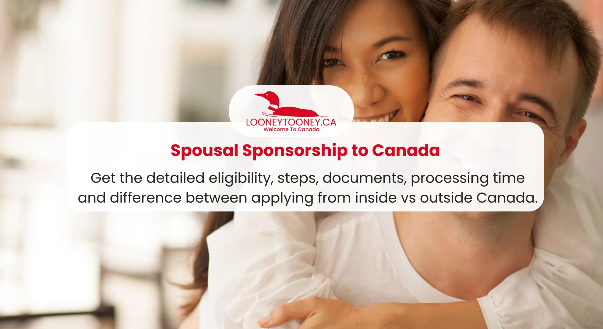 Spousal Sponsorship to Canada: Eligibility, Process and More